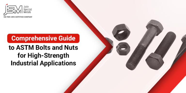 Comprehensive Guide to ASTM Bolts and Nuts for High‑Strength Industrial ...